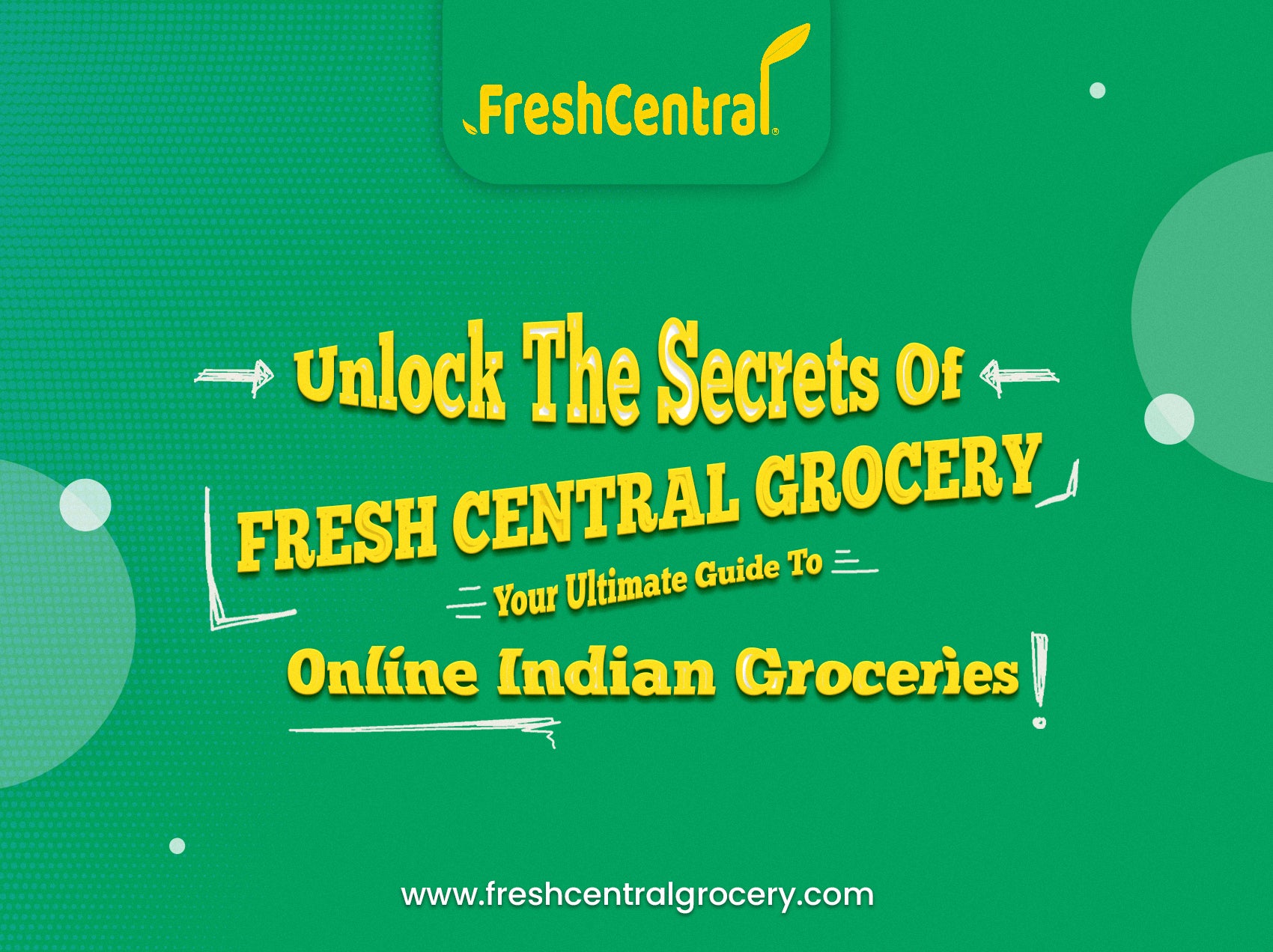 Unlock Fresh Central Grocery Secrets: Guide to Online Indian Groceries